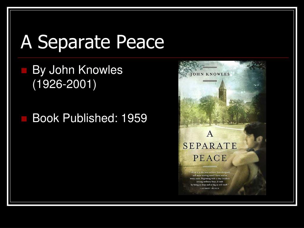 PPT - A Separate Peace PowerPoint Presentation, free download - ID:2072529