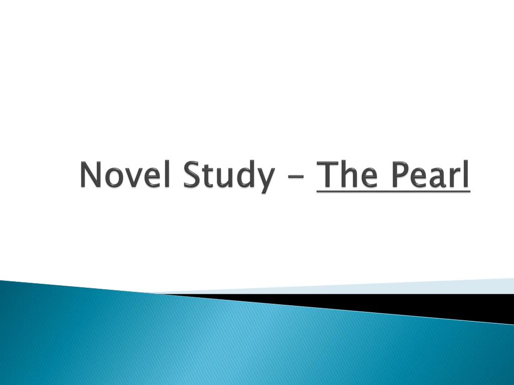 PPT - Novel Study - The Pearl PowerPoint Presentation, free download ...