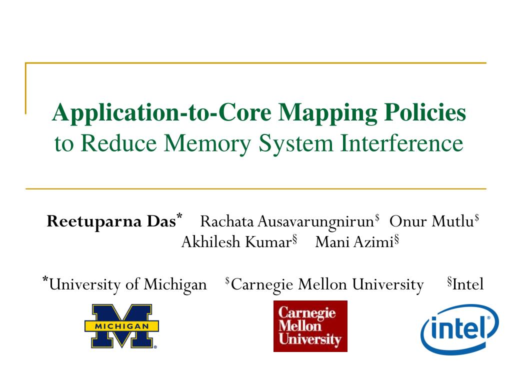 PPT - Application-to-Core Mapping Policies to Reduce Memory System Interference PowerPoint ...