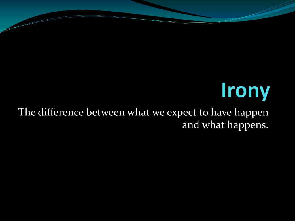 PPT - Irony PowerPoint Presentation, free download - ID:2072706