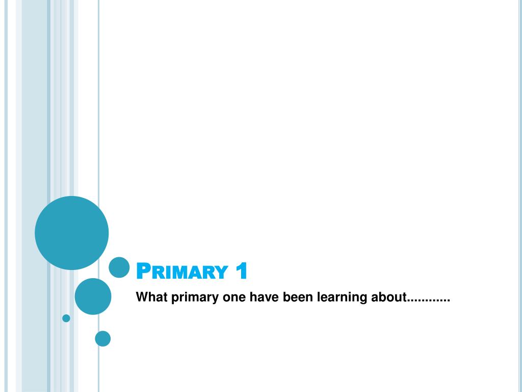 PPT - Primary 1 PowerPoint Presentation, free download - ID:2072709