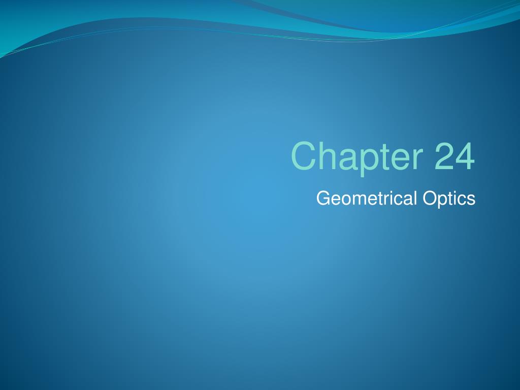 PPT - Geometrical Optics PowerPoint Presentation, free download - ID ...