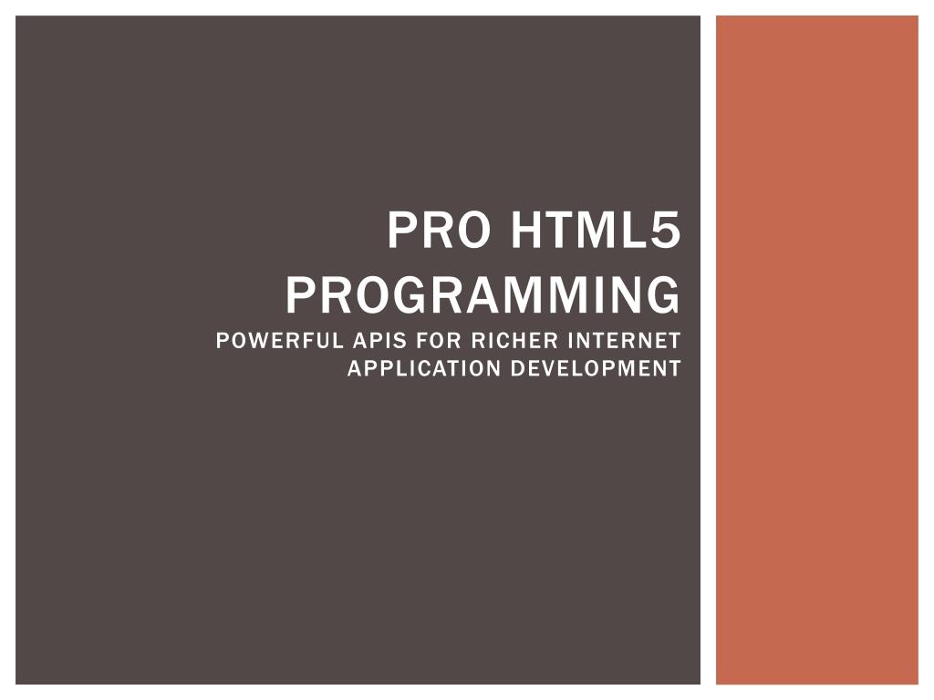 PPT - Pro HTML5 Programming Powerful APIs for Richer Internet ...