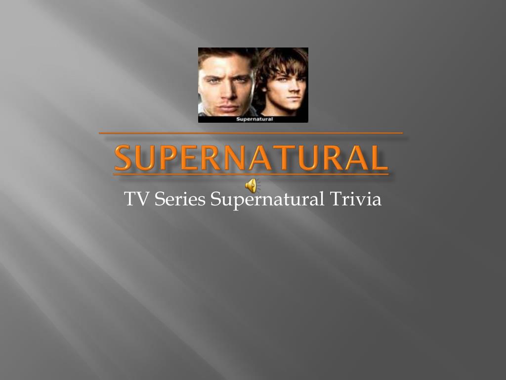 PPT - Supernatural PowerPoint Presentation, free download - ID:2073709