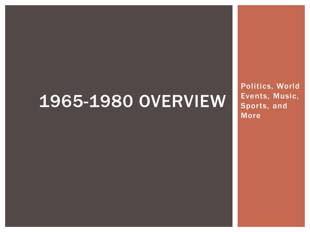 PPT - 1965-1980 Overview PowerPoint Presentation, free download - ID ...