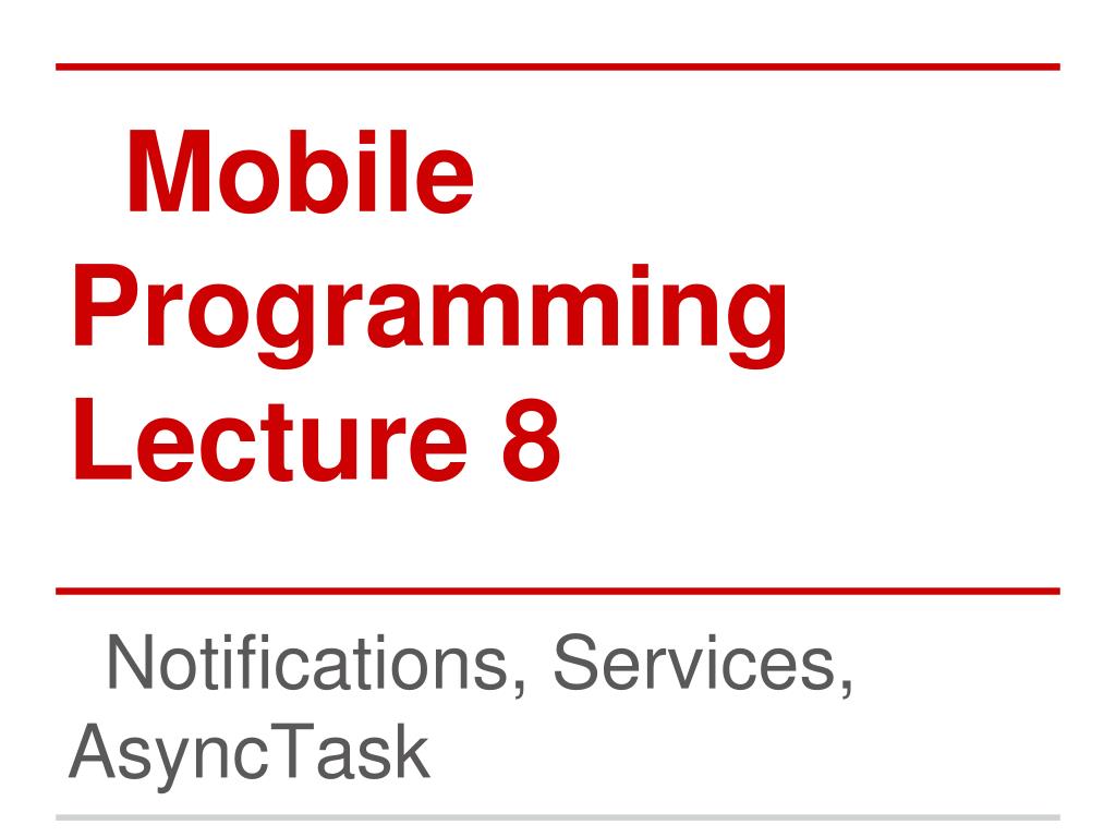 PPT - Mobile Programming Lecture 8 PowerPoint Presentation, free ...