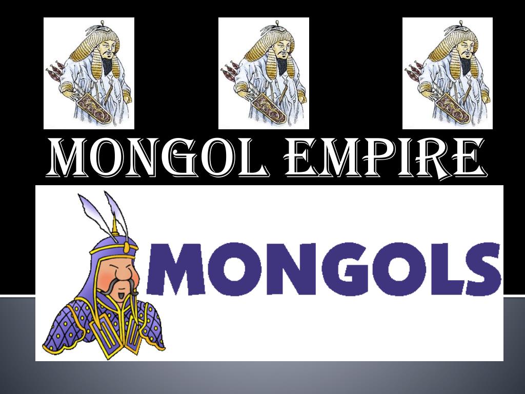 PPT - MONGOL EMPIRE PowerPoint Presentation, free download - ID:2074725