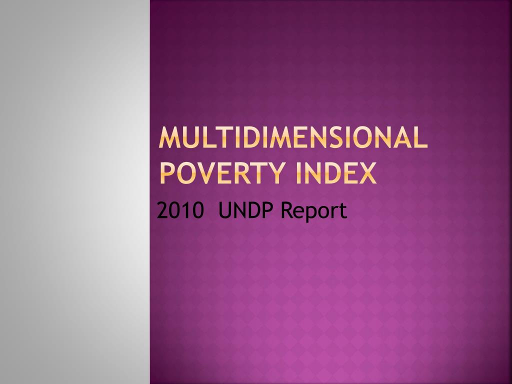 PPT - Multidimensional Poverty Index PowerPoint Presentation, free ...