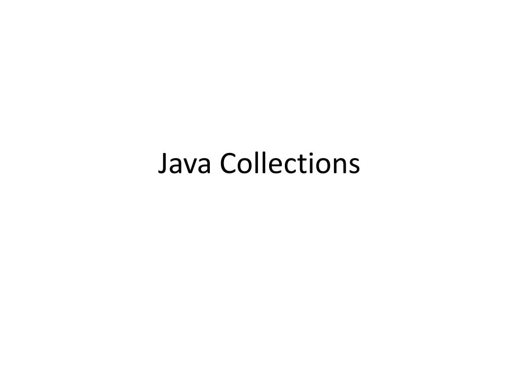 PPT - Java Collections PowerPoint Presentation, free download - ID:2074897