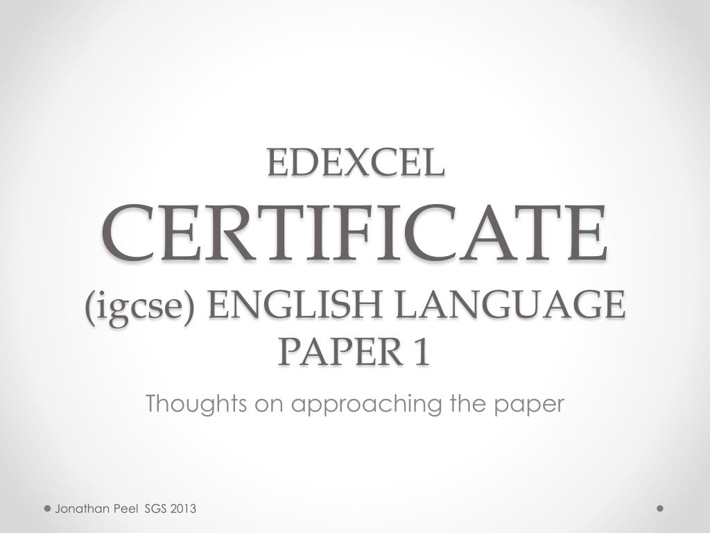 PPT - EDEXCEL CERTIFICATE ( igcse ) ENGLISH LANGUAGE PAPER 1 PowerPoint ...