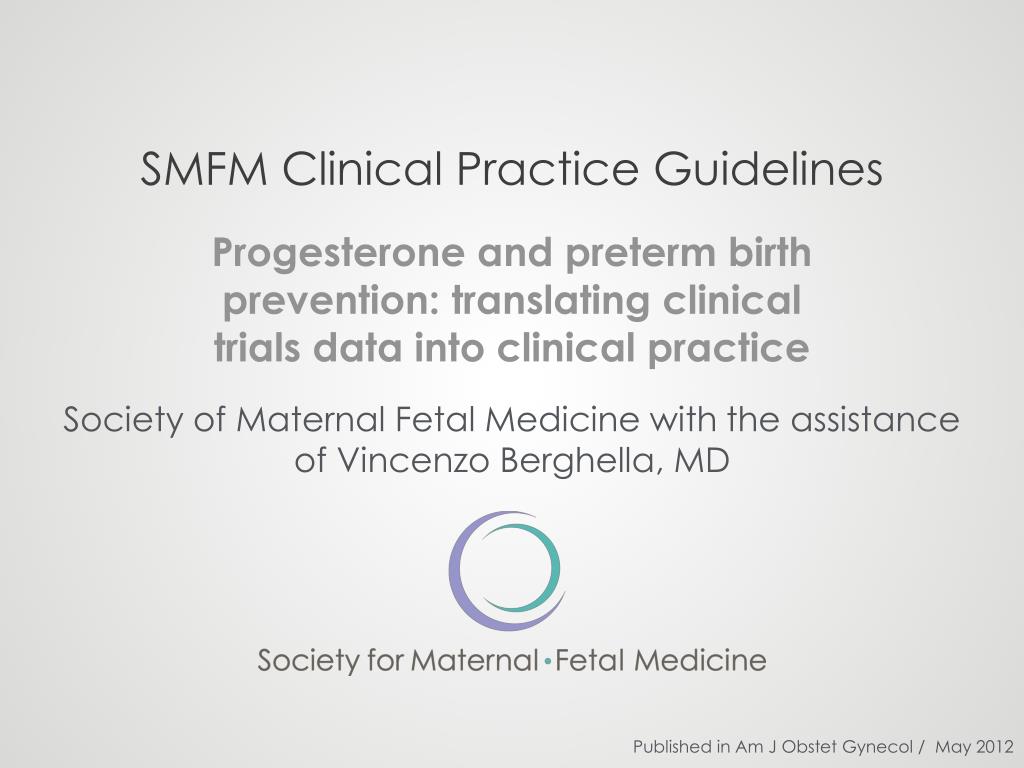 PPT - SMFM Clinical Practice Guidelines PowerPoint Presentation, free ...