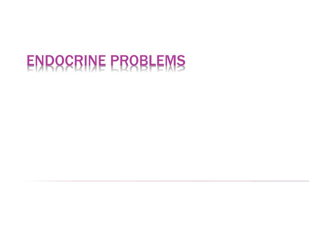 PPT - Endocrine Problems PowerPoint Presentation, free download - ID ...