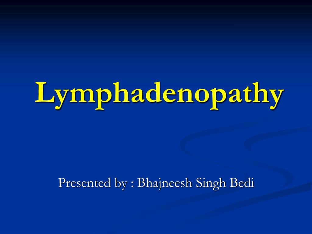 PPT - Lymphadenopathy PowerPoint Presentation, free download - ID:2075488