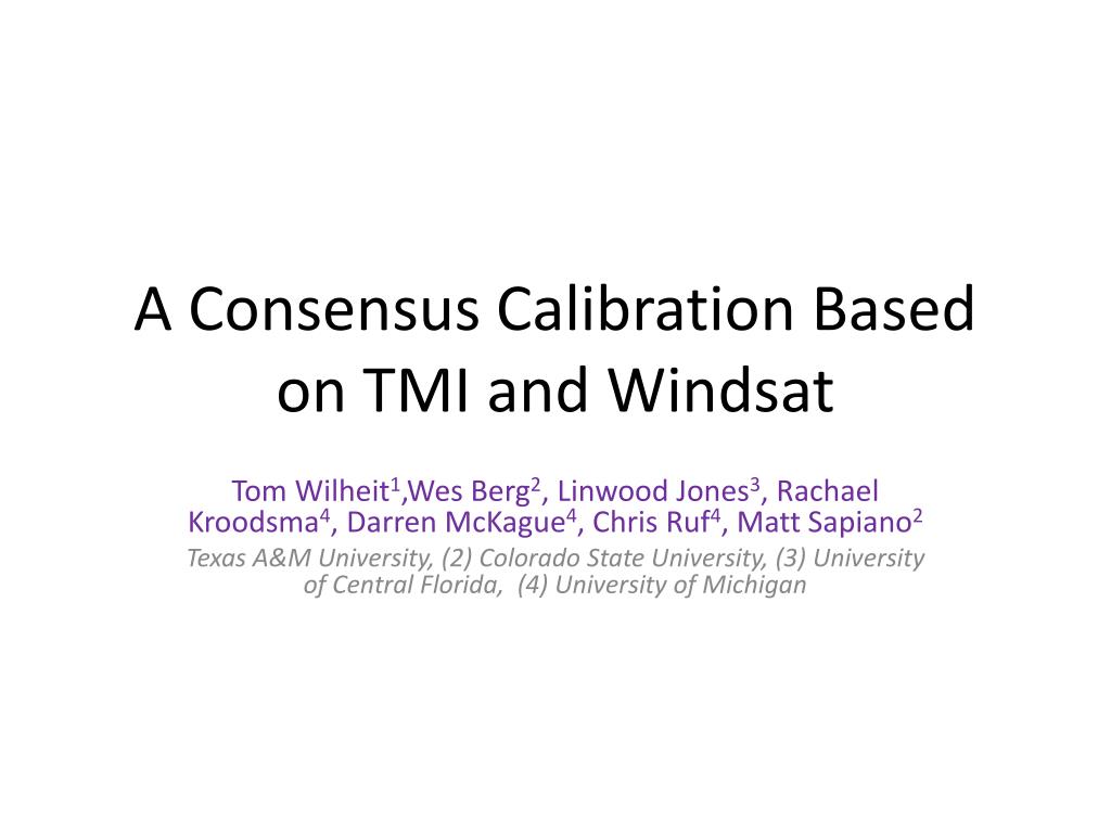 PPT - Consensus Calibration for Satellite Radiometers Analysis ...