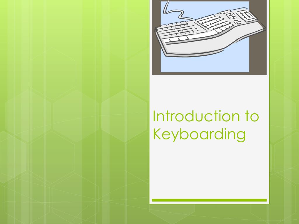 PPT - Introduction to Keyboarding PowerPoint Presentation, free ...