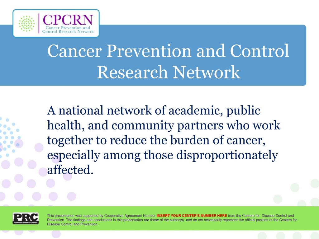 PPT - Cancer Prevention and Control Research Network PowerPoint ...