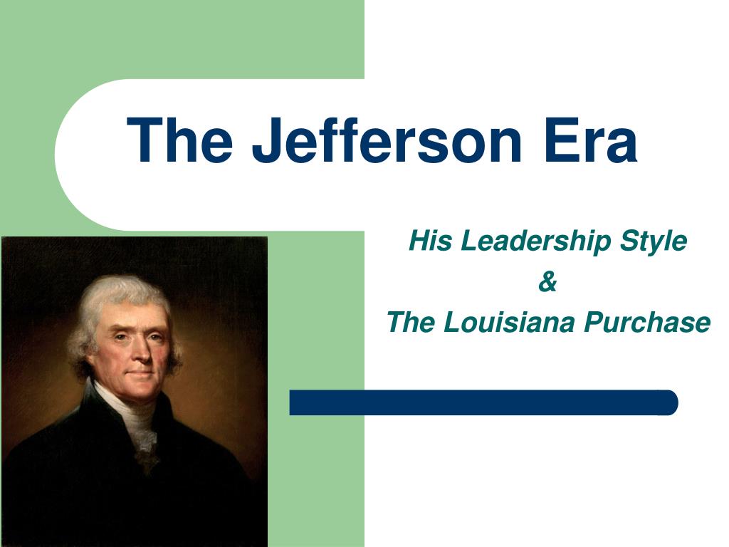 PPT - The Jefferson Era PowerPoint Presentation, free download - ID:2076456
