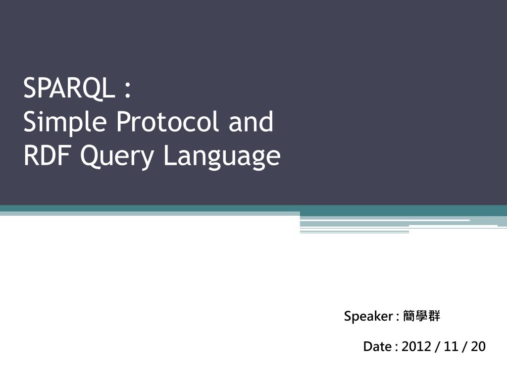 PPT - Exploring SPARQL: A Powerful RDF Query Language PowerPoint Presentation - ID:2076490