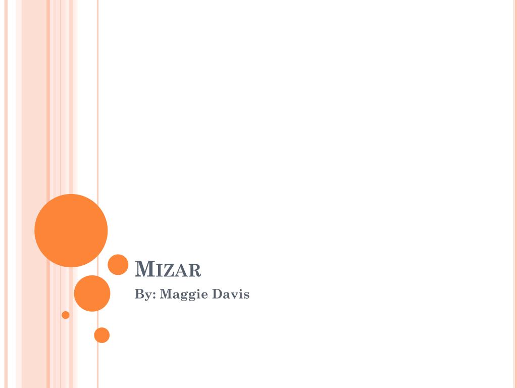 PPT - Mizar PowerPoint Presentation, free download - ID:2077062