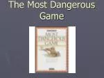 PPT - The Most Dangerous Game PowerPoint Presentation, free download ...