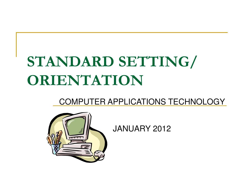 PPT - STANDARD SETTING/ ORIENTATION PowerPoint Presentation, free ...