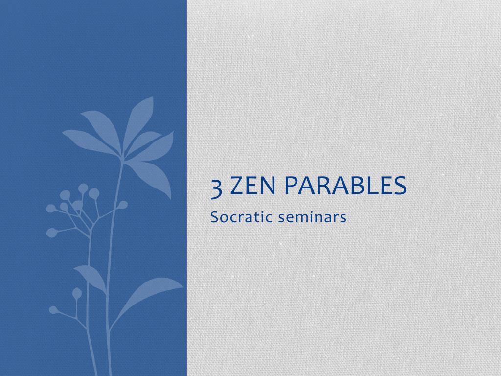 PPT - 3 Zen Parables PowerPoint Presentation, free download - ID:2078367