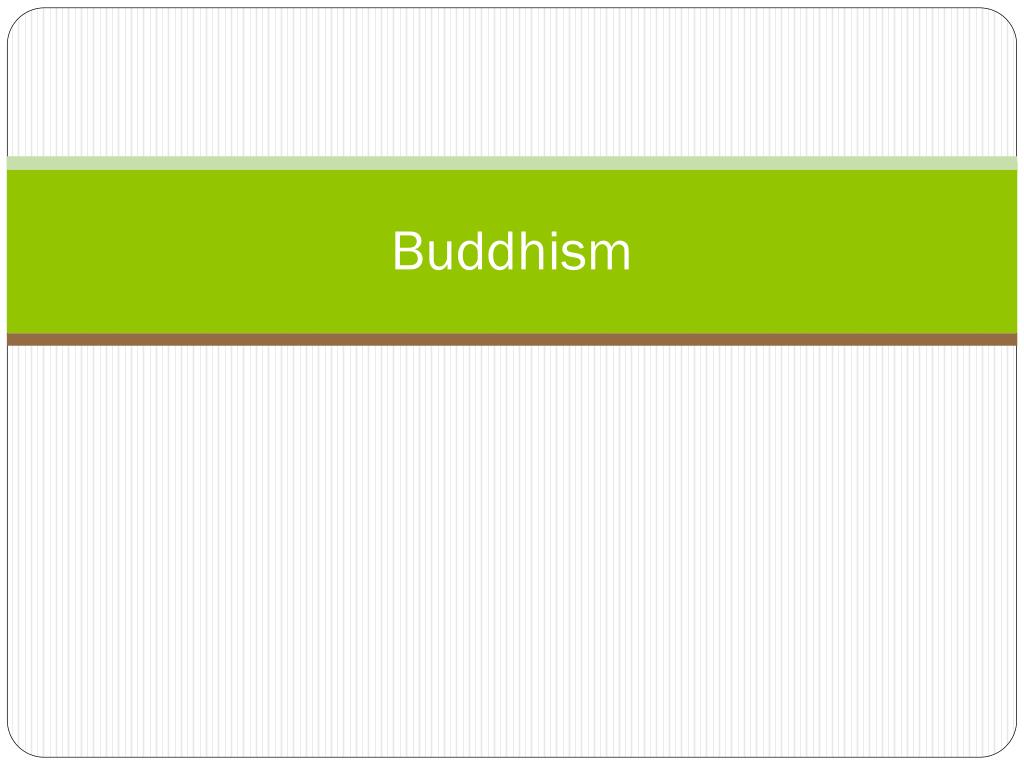 PPT - Buddhism PowerPoint Presentation, free download - ID:2078467