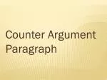 PPT - Counter Argument PowerPoint Presentation, free download - ID:3231357