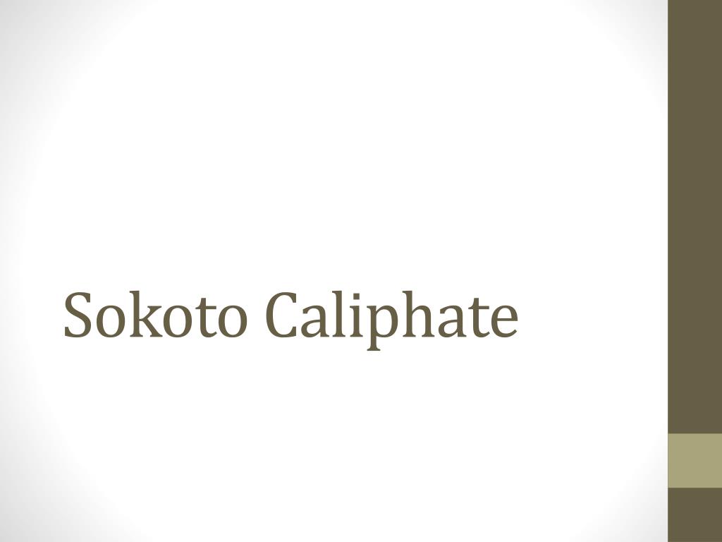PPT - Sokoto Caliphate PowerPoint Presentation, free download - ID:2078967
