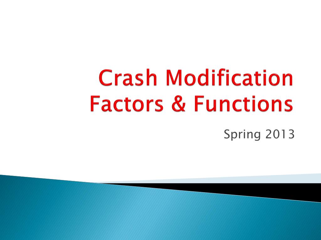 PPT - Crash Modification Factors & Functions PowerPoint Presentation ...