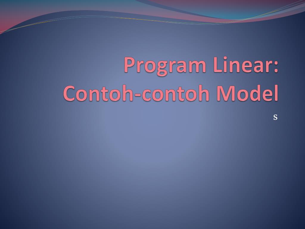 PPT - Program Linear: Contoh-contoh Model PowerPoint Presentation, free ...