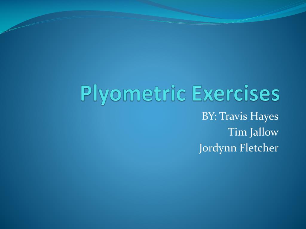 PPT - Plyometric Exercises PowerPoint Presentation, free download - ID ...