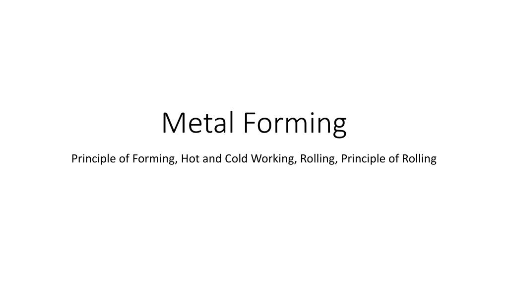 PPT - Metal Forming PowerPoint Presentation, free download - ID:2079977