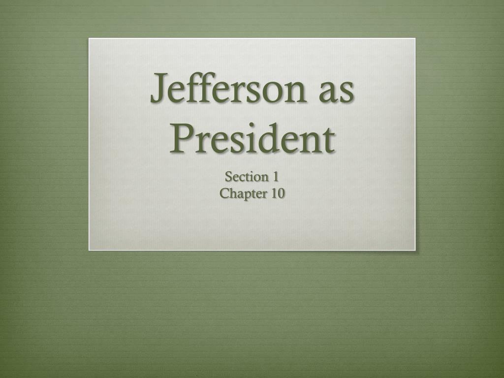 PPT - Jefferson as President PowerPoint Presentation, free download ...
