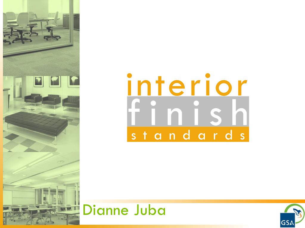 PPT - Interior Finish Standards Dianne Juba PowerPoint Presentation ...