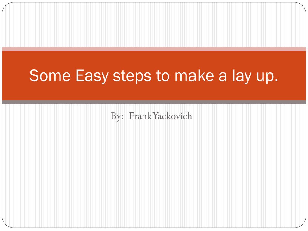 PPT - Some Easy steps to make a lay up. PowerPoint Presentation, free ...