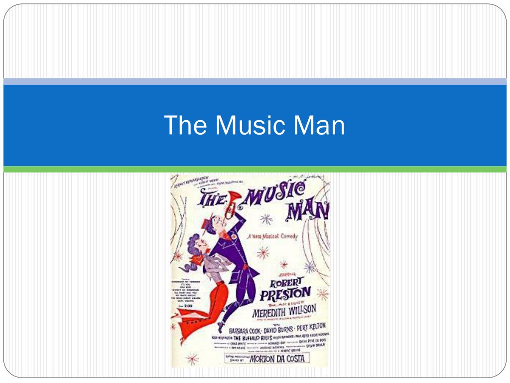 PPT - The Music Man PowerPoint Presentation, free download - ID:2081001