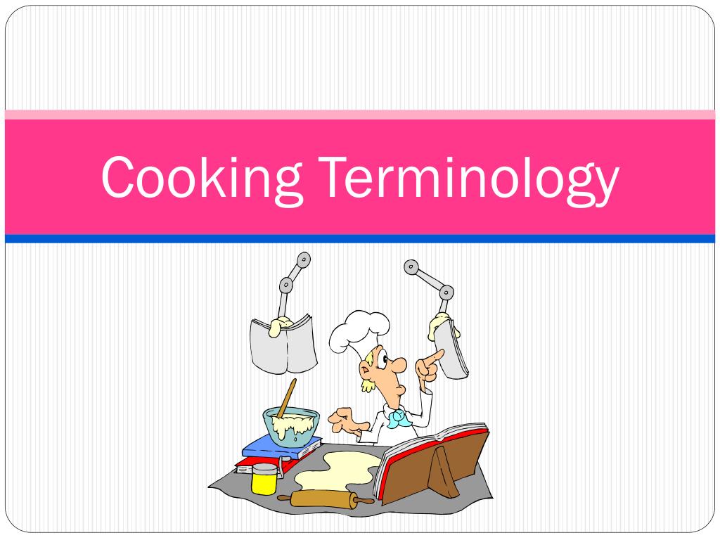 PPT - Cooking Terminology PowerPoint Presentation, free download - ID ...