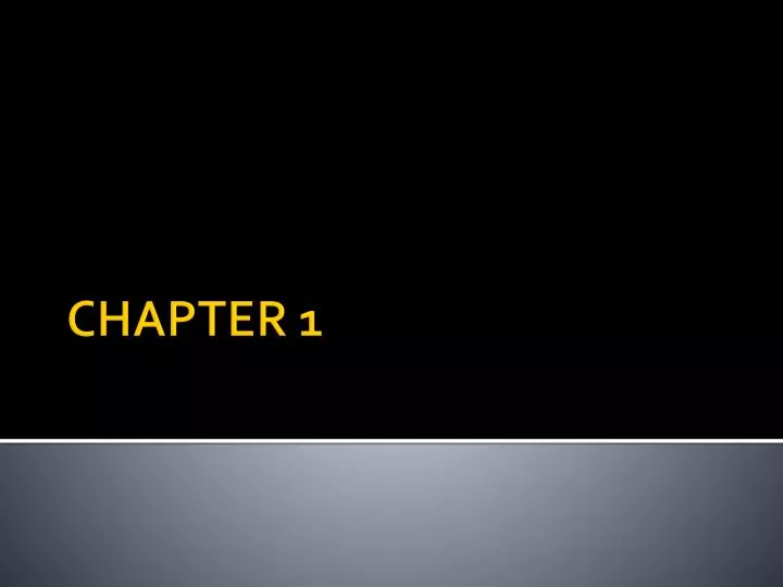 PPT - CHAPTER 1 PowerPoint Presentation, free download - ID:2082129