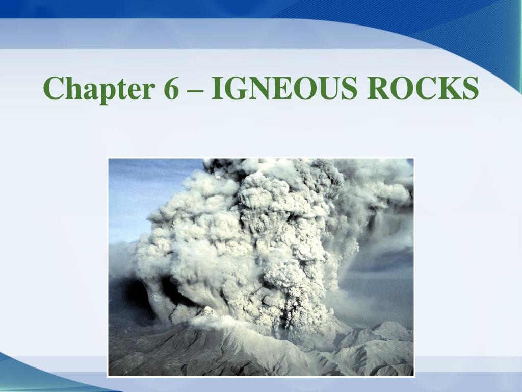 PPT - Chapter 6 – IGNEOUS ROCKS PowerPoint Presentation, free download ...