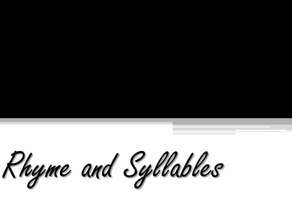 PPT - Rhyme and Syllables PowerPoint Presentation, free download - ID ...