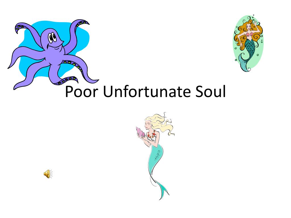 PPT - Poor Unfortunate Soul PowerPoint Presentation, free download - ID ...