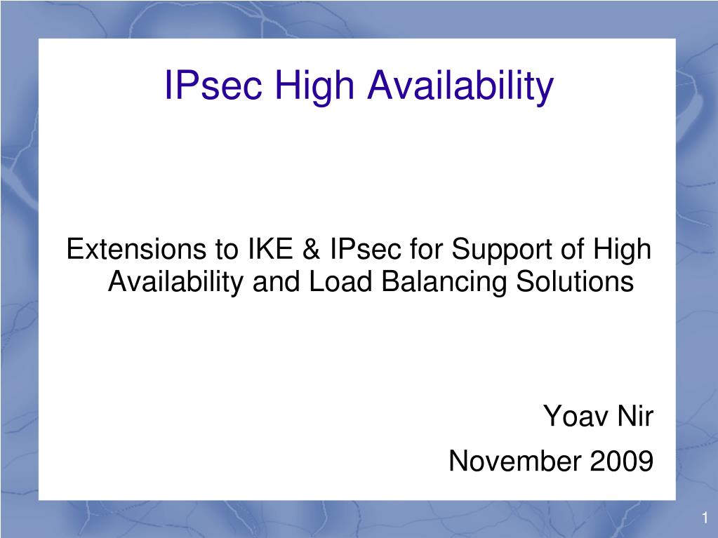 PPT - IPsec High Availability Extensions for Load Balancing Solutions PowerPoint Presentation ...
