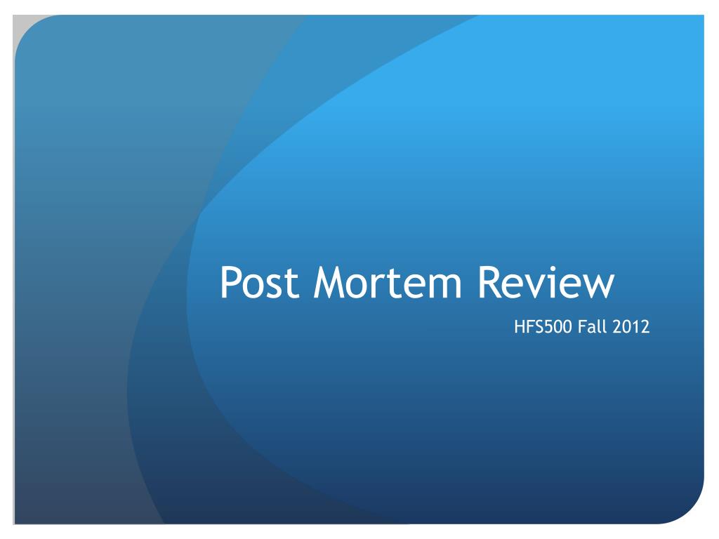 PPT - Post Mortem Review PowerPoint Presentation, free download - ID ...