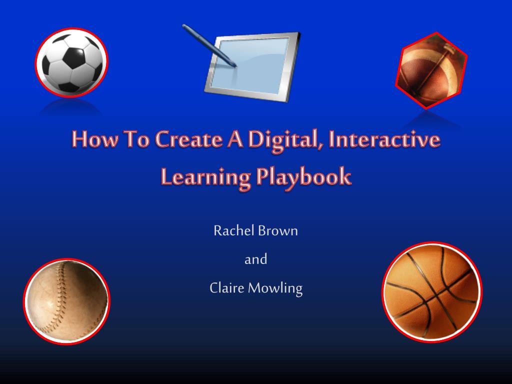 PPT - How To Create A Digital, Interactive Learning Playbook PowerPoint ...