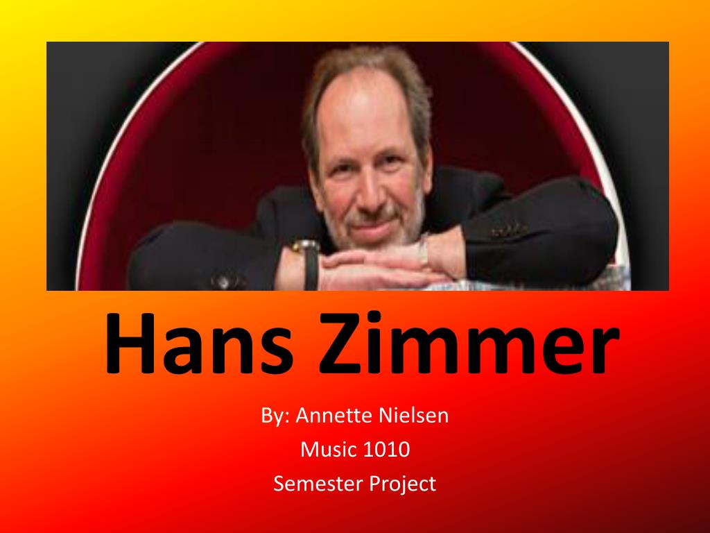 PPT - Hans Zimmer PowerPoint Presentation, free download - ID:2086774