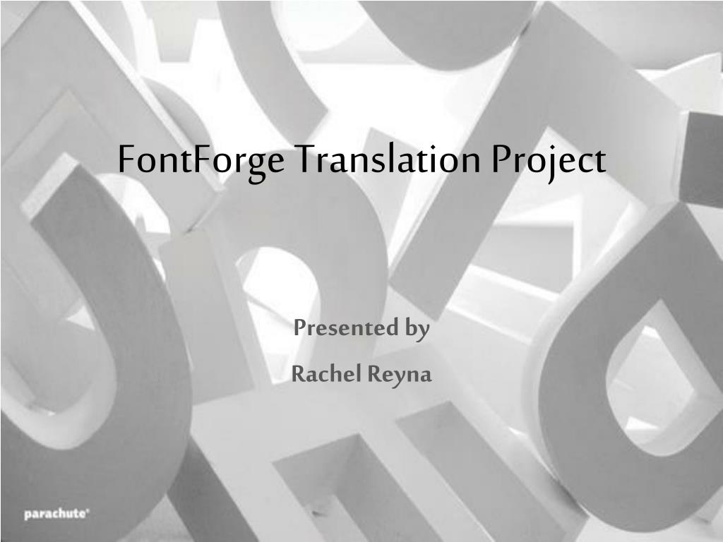 PPT - FontForge Translation Project PowerPoint Presentation, free ...