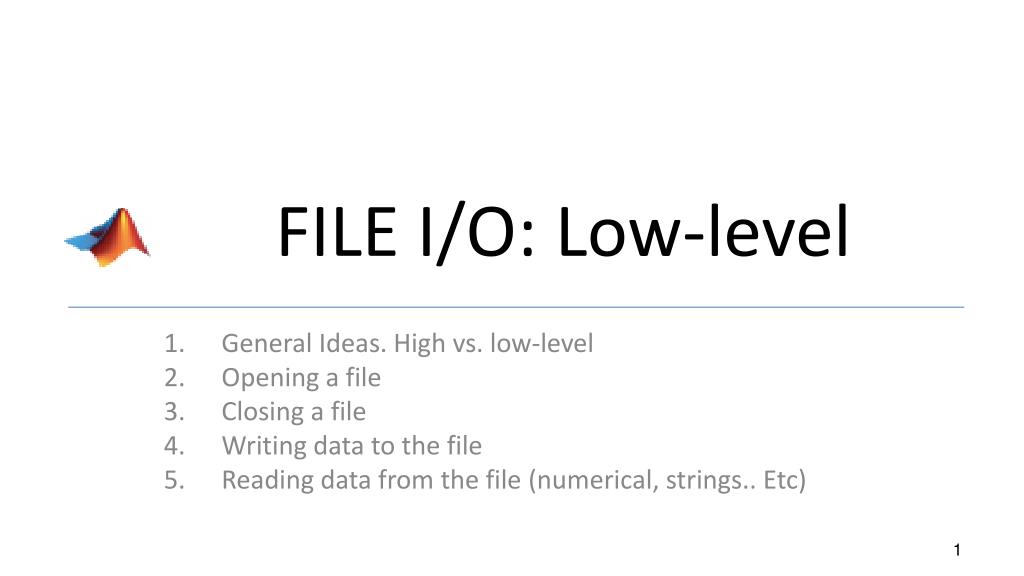 PPT - FILE I/O: Low-level PowerPoint Presentation, free download - ID ...