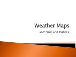 PPT - Weather Maps PowerPoint Presentation, free download - ID:4785644