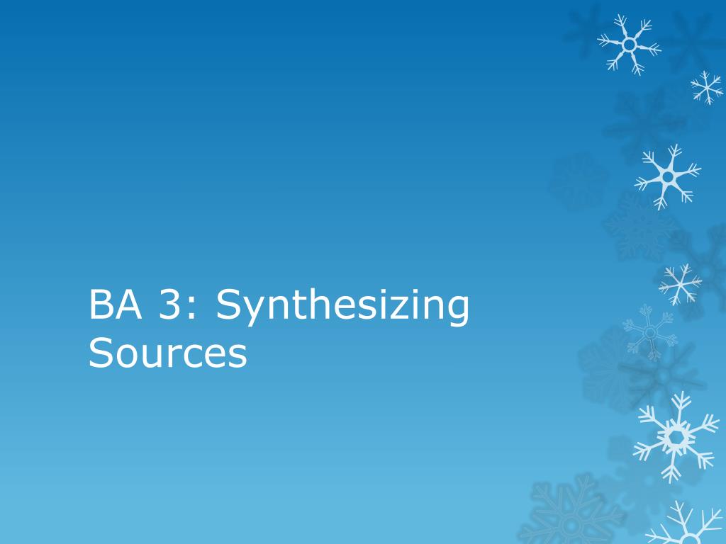 PPT - BA 3: Synthesizing Sources PowerPoint Presentation, free download ...